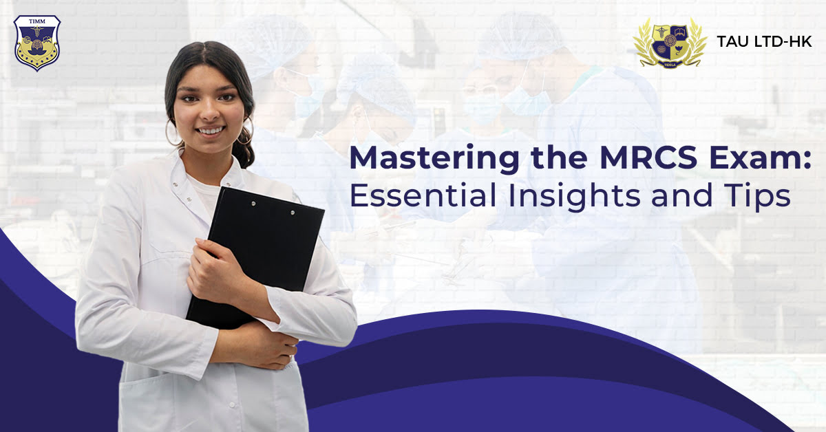 Mastering the MRCS Exam: Essential Insights and Tips