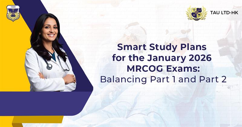 Smart Study Plan for MRCOG January 2026 Exams-part-1-part 2